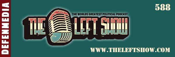 588 The LEFT Show | The Cox Biter Agenda | The LEFT Show
